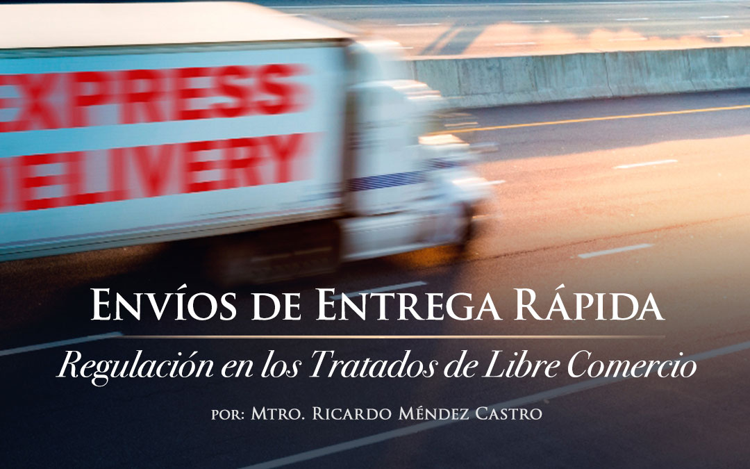 Envíos de entrega rápida. Regulación en los Tratados de Libre Comercio ...