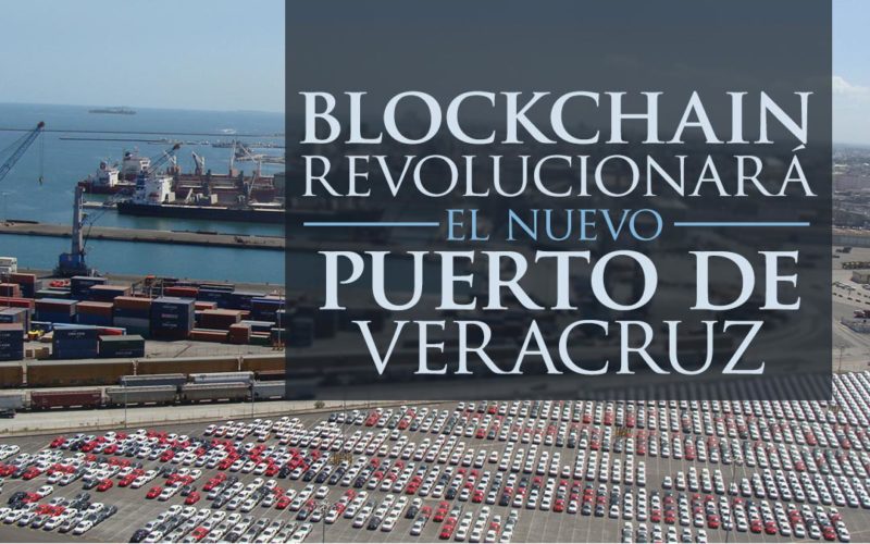 Blockchain revolucionará el nuevo Puerto de Veracruz - Estrategia Aduanera