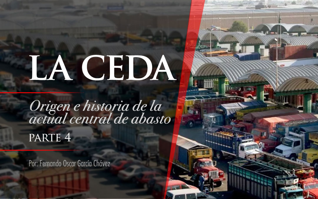 La CEDA - Origen e historia de la actual Central de Abasto (Parte 4 ...