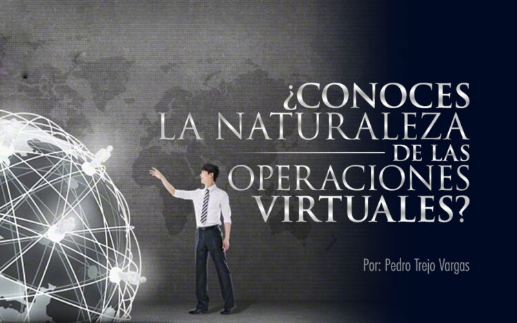 ¿Conoces la naturaleza de las operaciones aduaneras virtuales ...