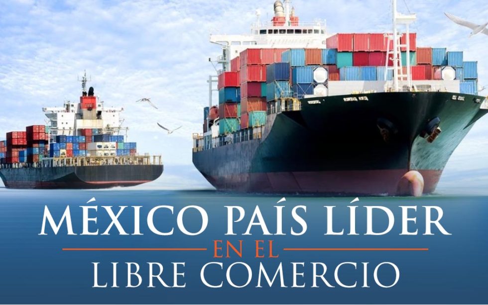 México: país líder en el libre comercio - Estrategia Aduanera