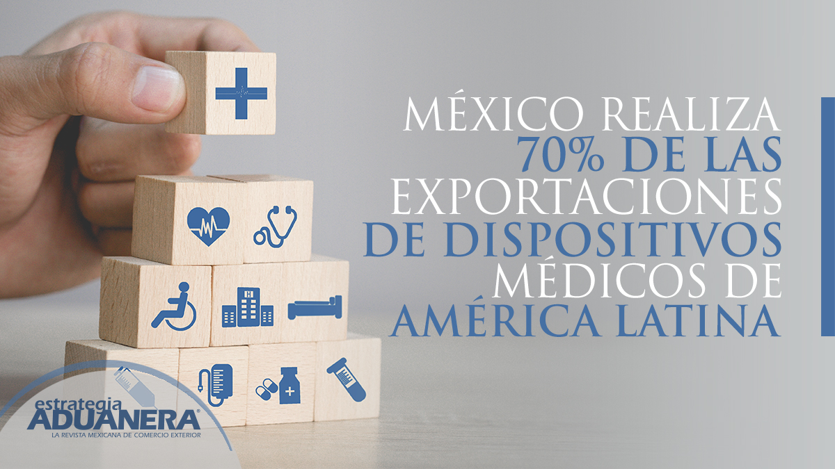 México realiza 70% de las exportaciones de dispositivos médicos de ...