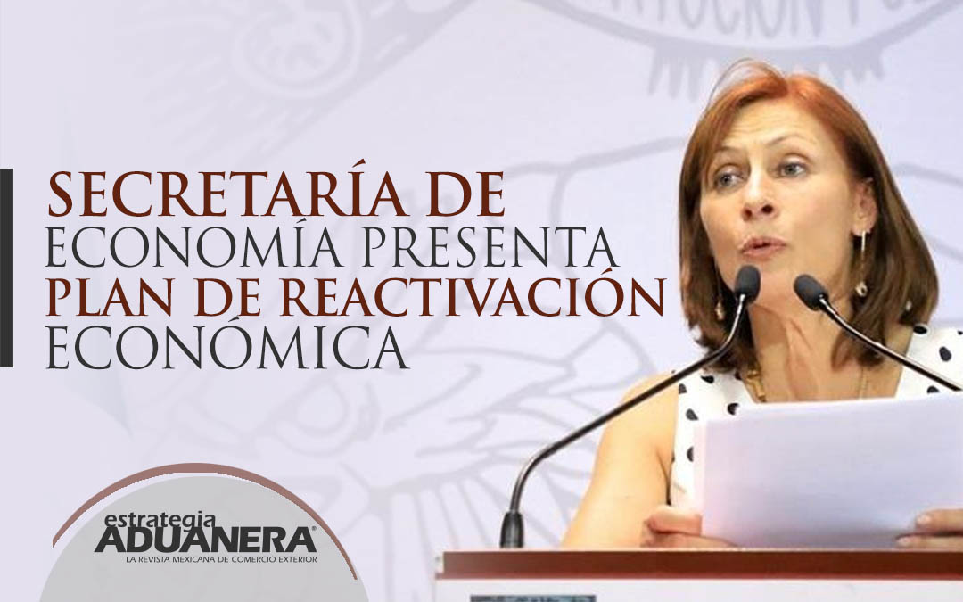 Secretaría De Economía Presenta Plan De Reactivación Económica