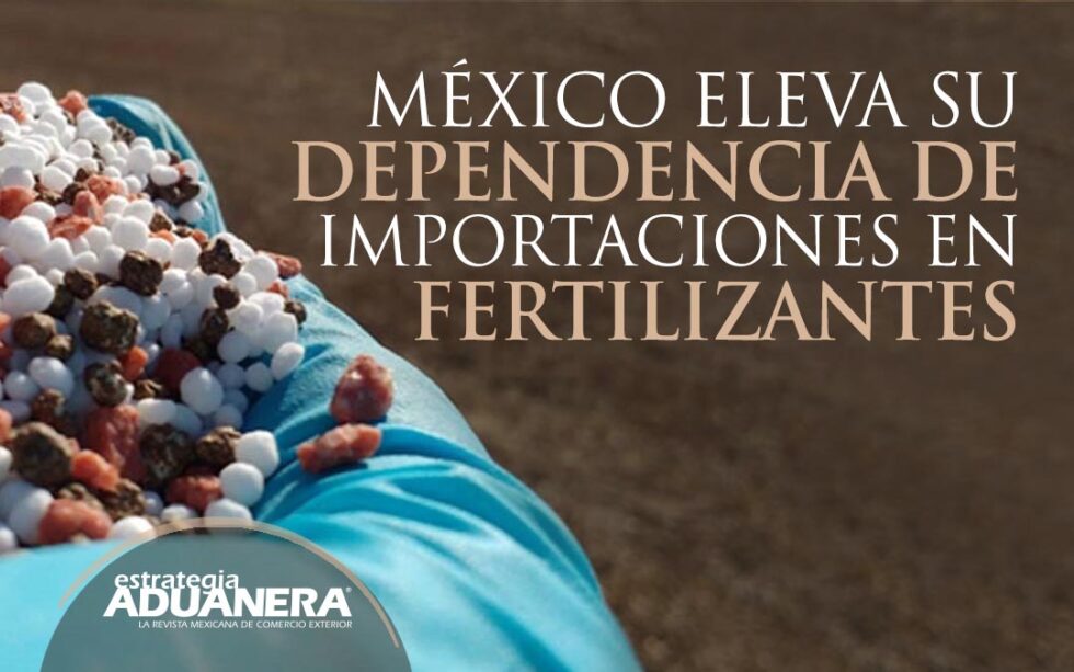 México eleva su dependencia de importaciones en fertilizantes ...