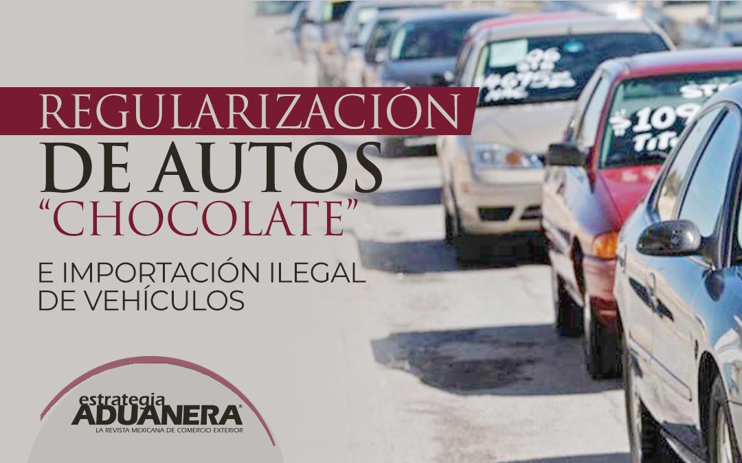 Regularización de autos ¨chocolate¨ e importación ilegal de vehículos - Estrategia Aduanera