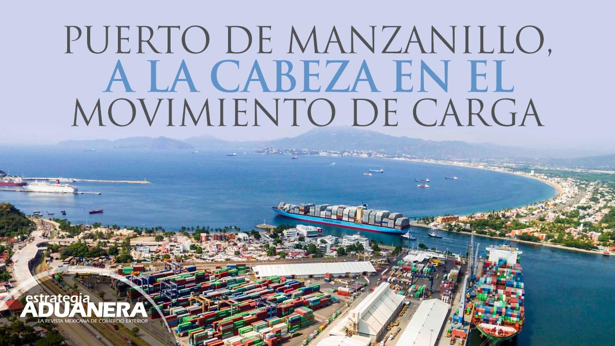 Puerto de Manzanillo, a la cabeza en el movimiento de carga – Estrategia Aduanera