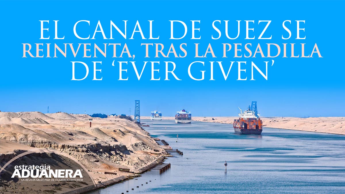El canal de Suez se reinventa, tras la pesadilla del 'Ever Given ...