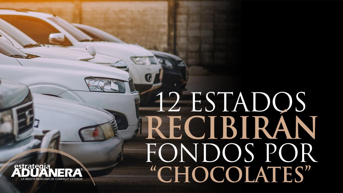 12 estados recibirán fondos por "chocolates" - Estrategia Aduanera