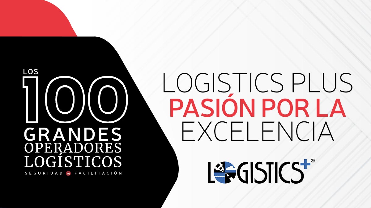 Logistics Plus. Pasión por la excelencia - Estrategia Aduanera