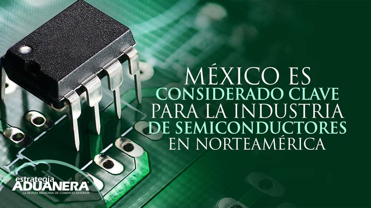 México es considerado clave para la industria de semiconductores en ...