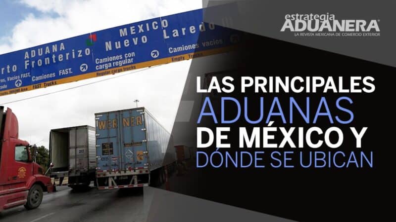 Aduanas en México - Principales Aduanas - Ubicación