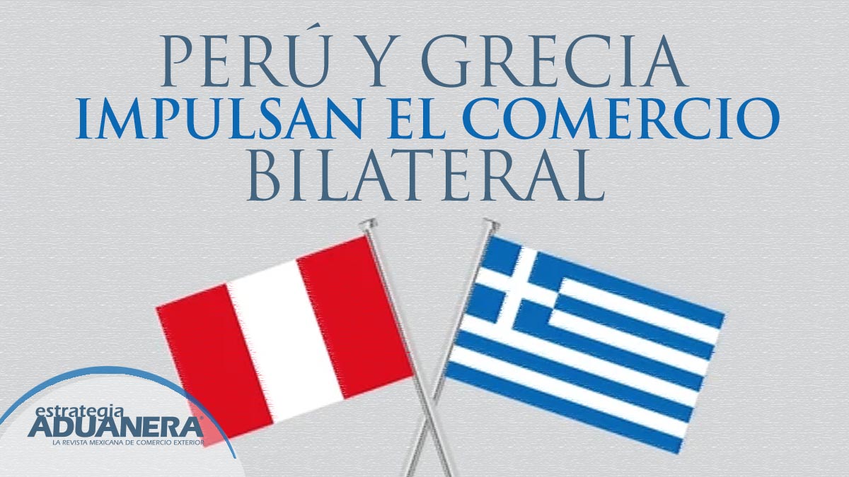 Perú y Grecia impulsan el comercio bilateral - Estrategia Aduanera