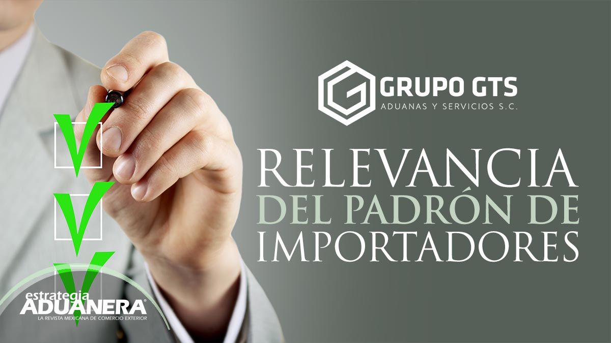 Relevancia del padrón de importadores - Estrategia Aduanera