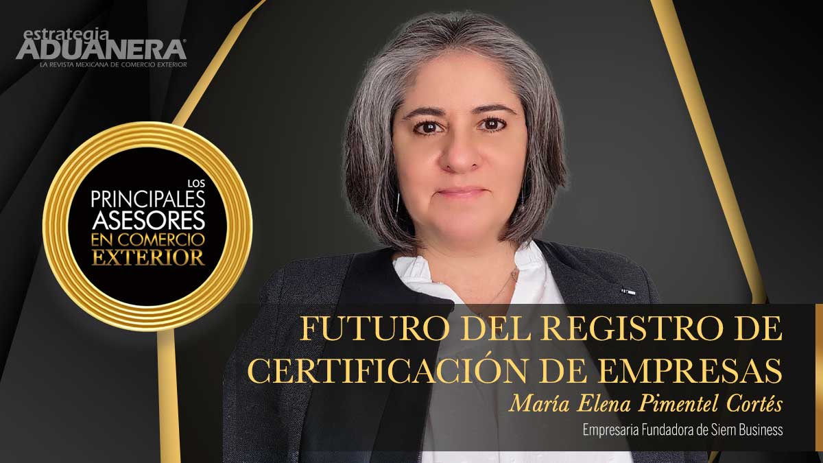 Futuro del registro de certificación de empresas - Estrategia Aduanera