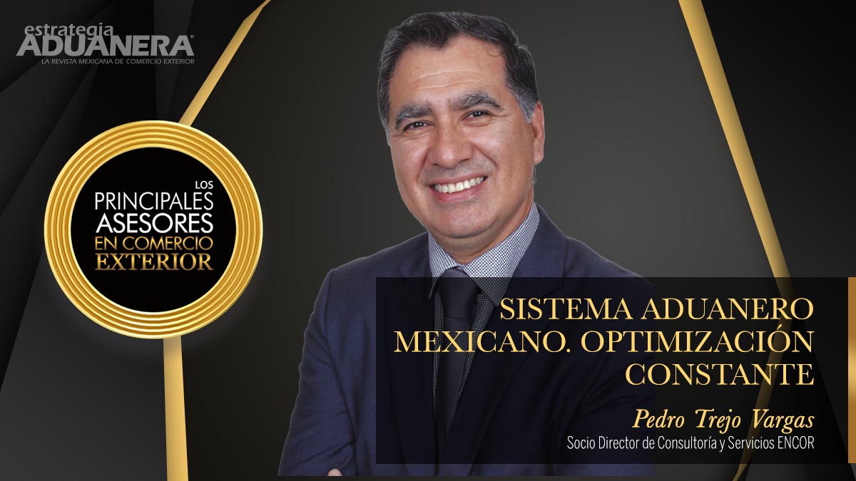 Sistema Aduanero Mexicano: optimización constante - Estrategia Aduanera